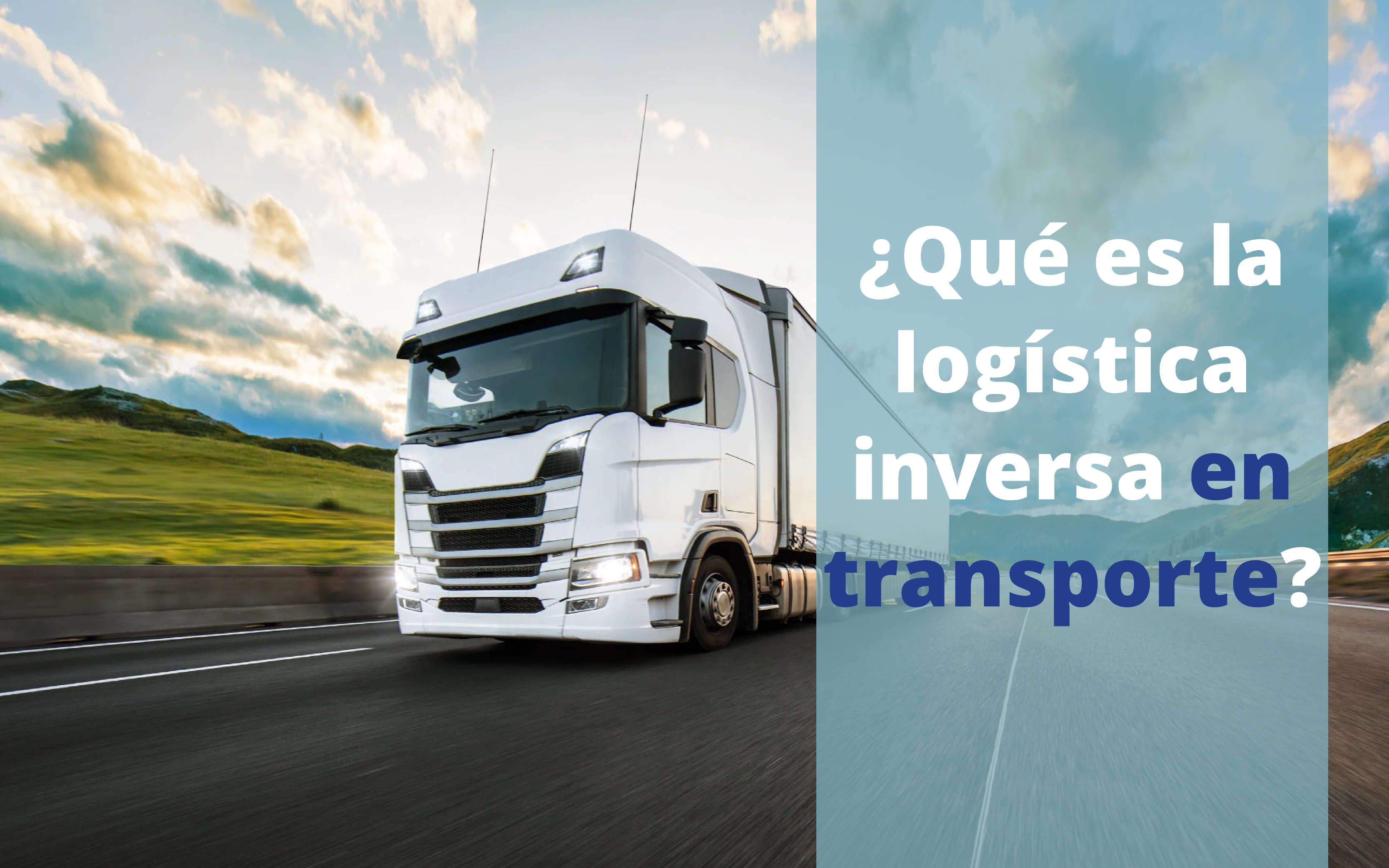 ¿Qué es la logística inversa en transporte? | Punto Blau